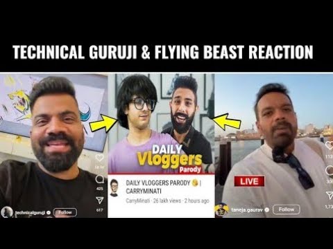 Flying Beast & Technical Guruji's Reaction On CarryMinati New Video 'Daily Vloggers Parody - YouTube
