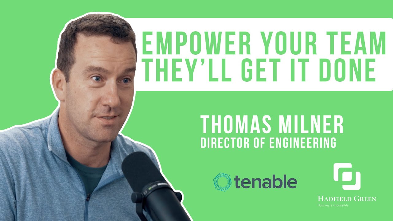 E27: Empower your team, they’ll get it done! Thomas Milner, Tenable ...