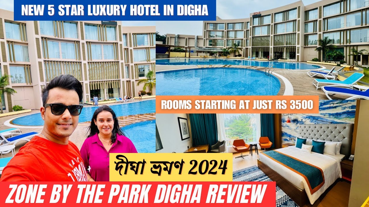 Digha tour 2024 | Zone by the Park Digha | 5 star hotel in Digha ...