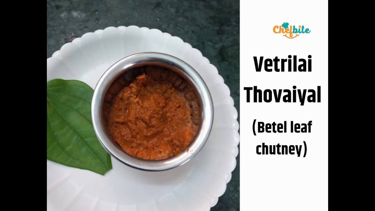Vetrilai thovaiyal is a chutney recipe made with betel leaves.Just 5 ...