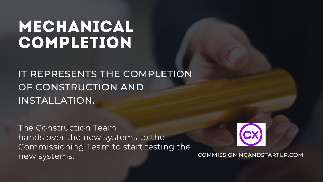 Mechanical Completion- What are Construction Team's Responsibilities ...