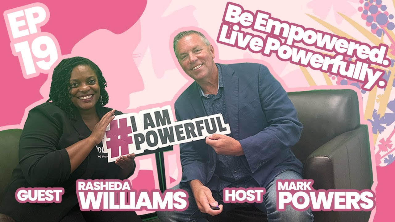 Ep19 Be Empowered.Live Powerfully | Guest: Rasheda Williams | Imagine ...
