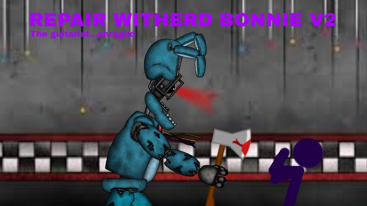 (dc2/fnaf)Repair Withered Bonnie V2 - YouTube