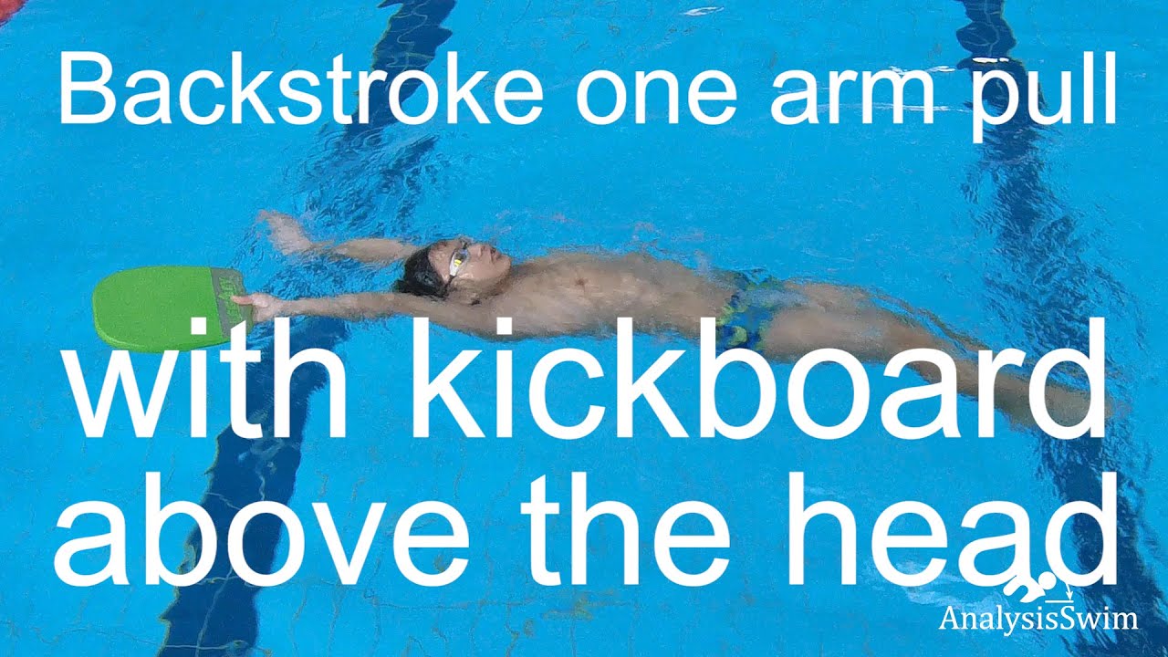 Backstroke one arm pull with kickboard above the head - YouTube