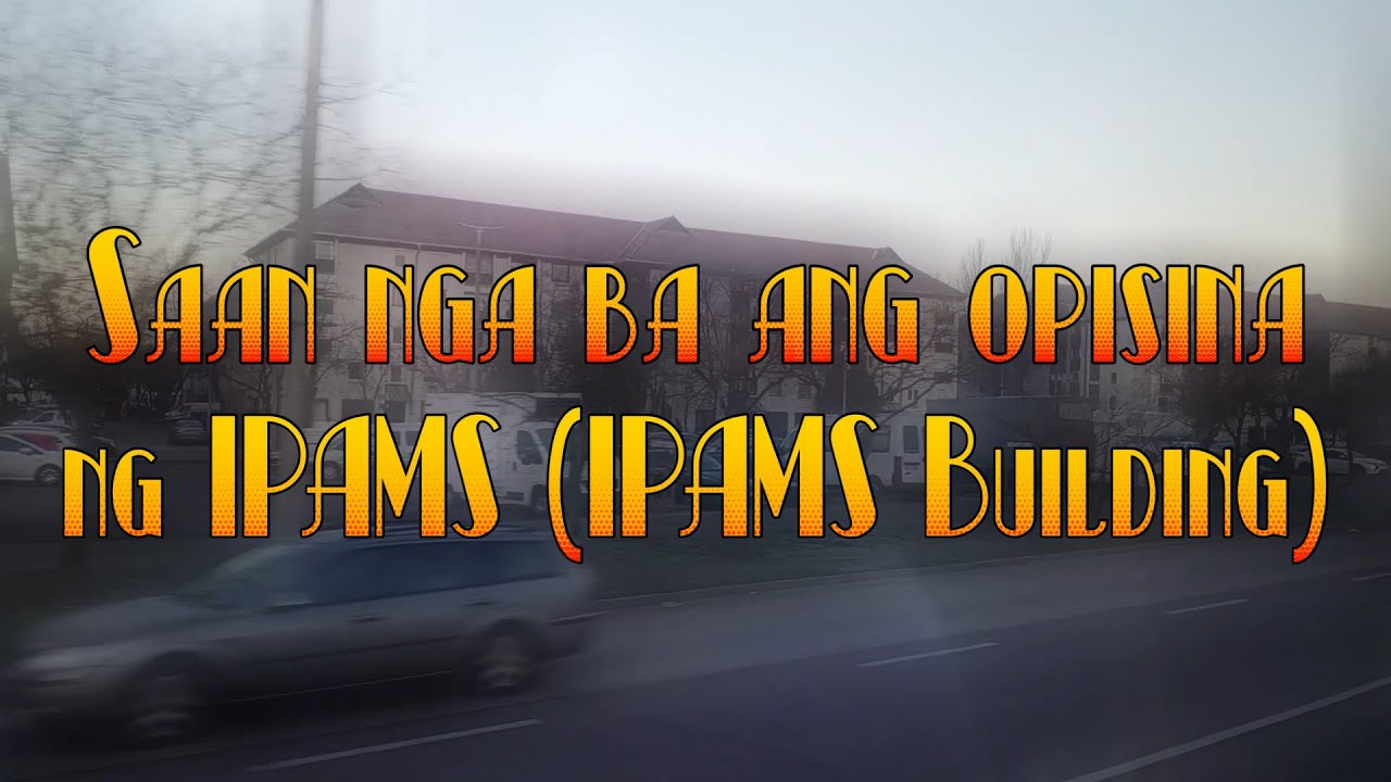 Saan nga ba ang Opisina ng IPAMS (IPAMS Building) - YouTube