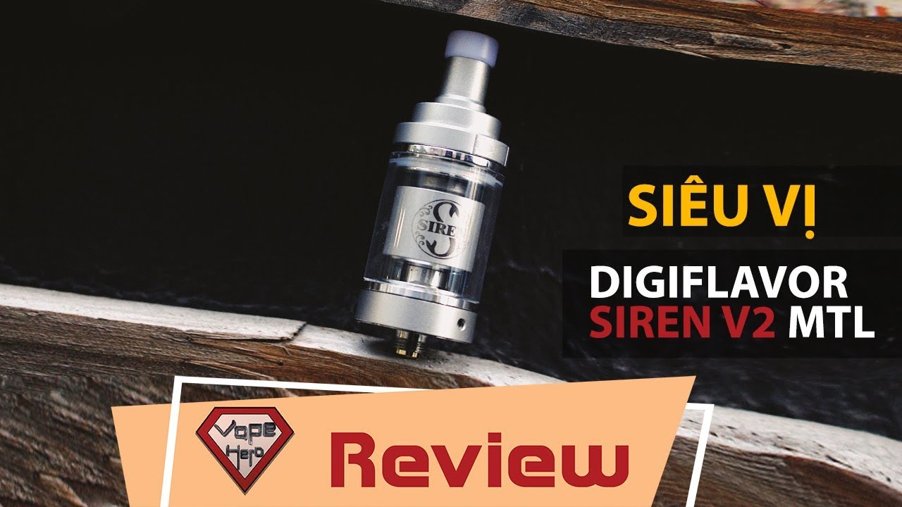 Giới thiệu Digiflavor Siren v2 MTL | Review by Vape Hero - YouTube