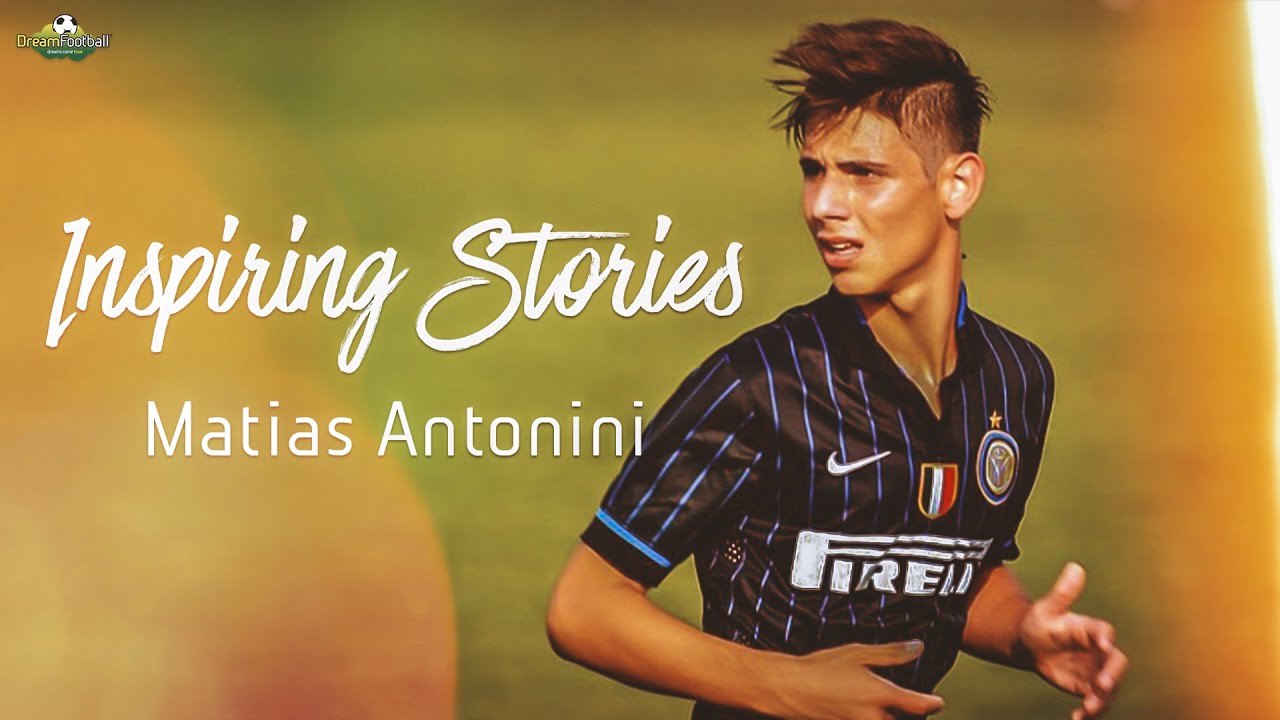 Dream Football • Inspiring Stories - Matias Antonini - YouTube
