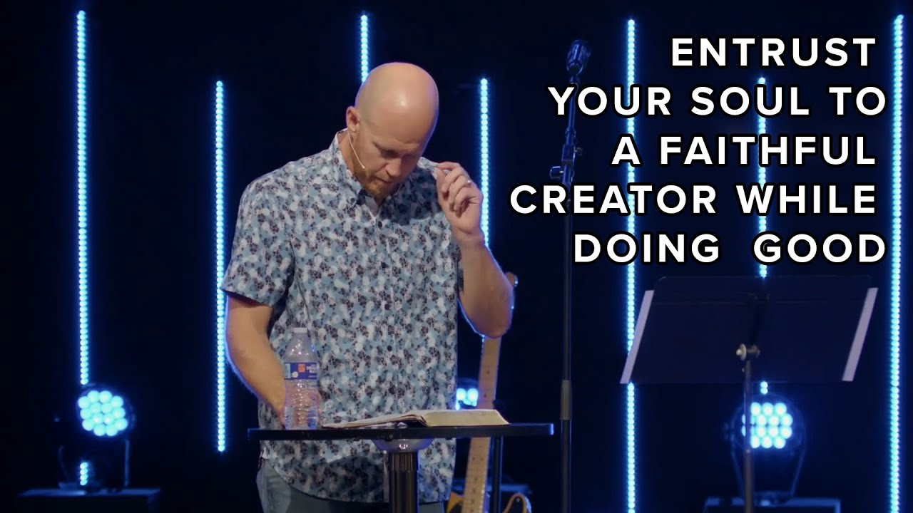 Entrust Your Soul to a Faithful Creator - YouTube