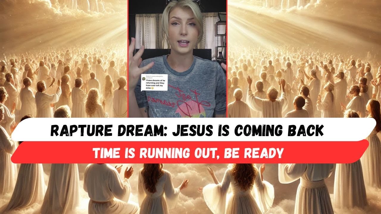 Rapture Dream: Jesus is Coming Back — Time is Running Out, Be Ready ...