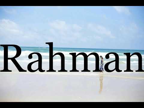 How To Pronounce Rahman🌈🌈🌈🌈🌈🌈Pronunciation Of Rahman - YouTube