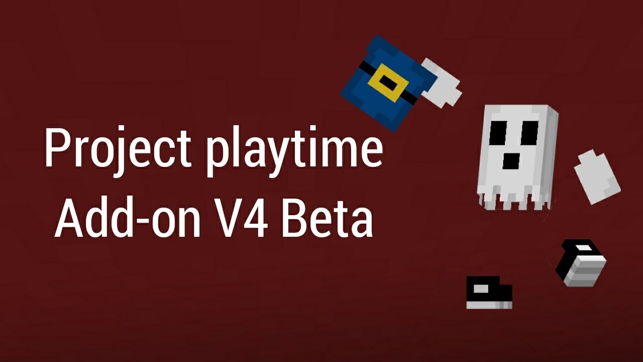 Project playtime addon V4 beta - YouTube
