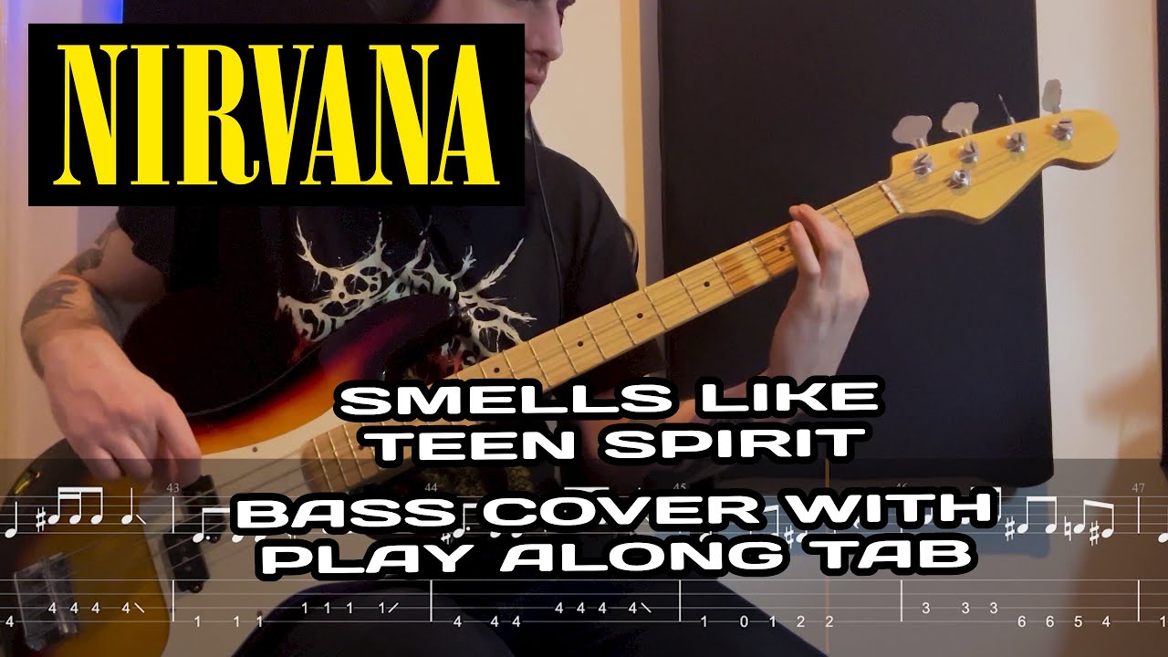 NIRVANA - SMELLS LIKE TEEN SPIRIT - BASS COVER WITH PLAYALONG TAB - YouTube