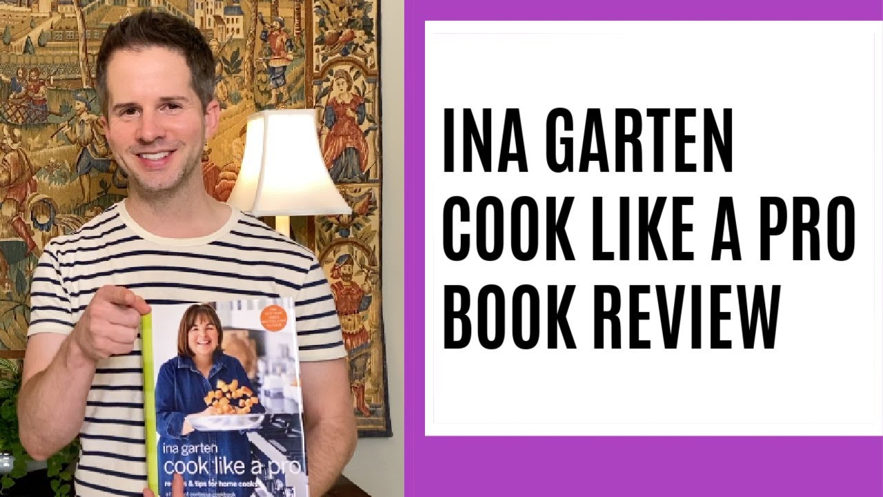 Ina Garten Cook Like a Pro Book Review - YouTube