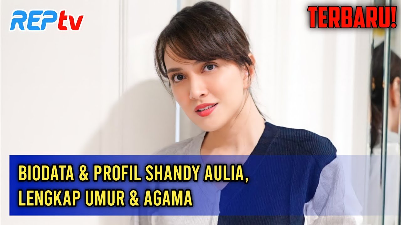 TERBARU! Biodata & Profil Shandy Aulia, Lengkap Umur & Agama - YouTube