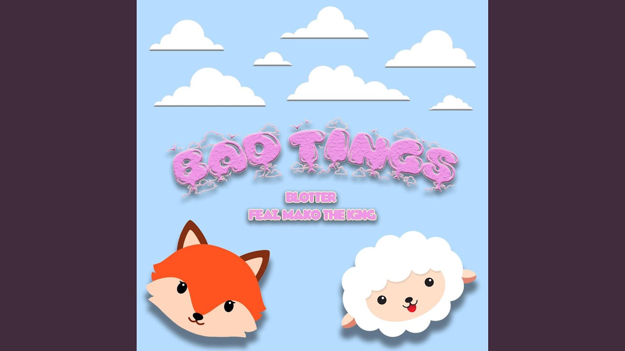 Bad Tings (feat. Mako the King) - YouTube