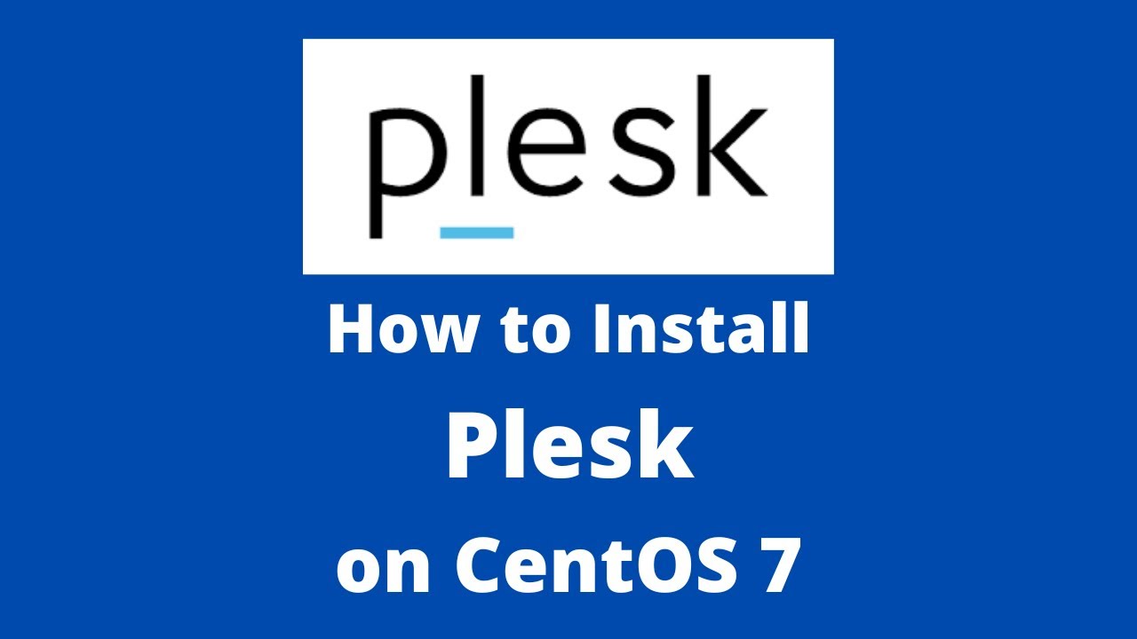 How to install Plesk on CentOS 7 Server - YouTube