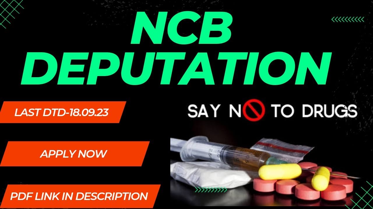 NCB DEPUTATION | NCB में प्रतिनियुक्ति | NCB DEPUTATION FOR CENTRE AND ...
