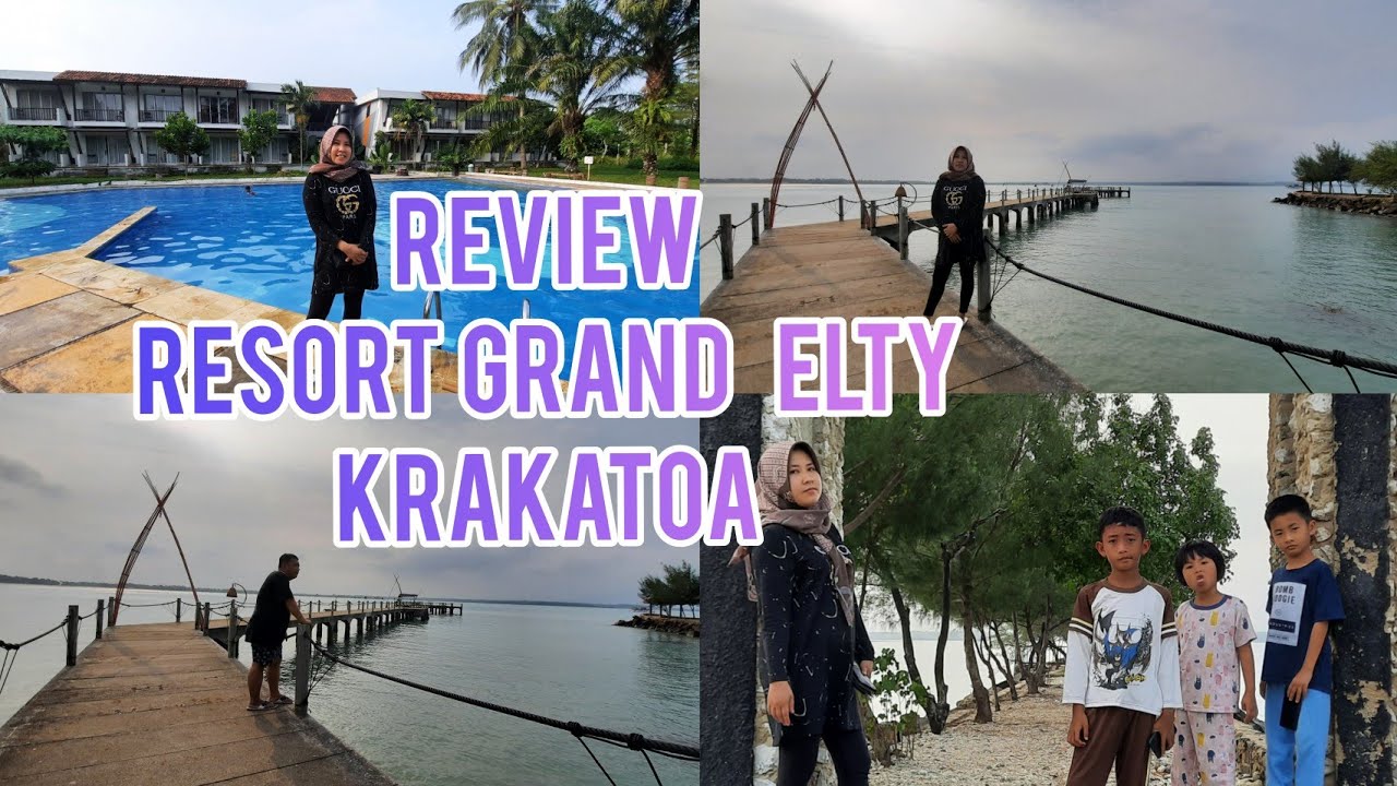 REVIEW RESORT MILIK PENGUSAHA TERKENAL// GRAND ELTY KRAKATOA KALIANDA ...