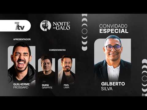 GALO EM CRISE? Defesa exposta e fase ruim em debate com Gilberto Silva | Noite de Galo AO VIVO