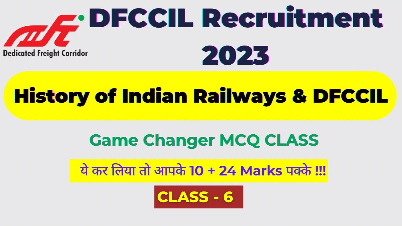 History Of Indian Railways & DFCCIL GAME CHANGER MCQ CLASS 06 || DFCCIL ...