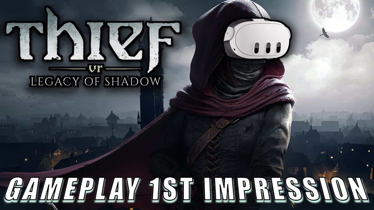 Thief VR Legacy of Shadows 1st Impressions HANDS-ON Gameplay - YouTube