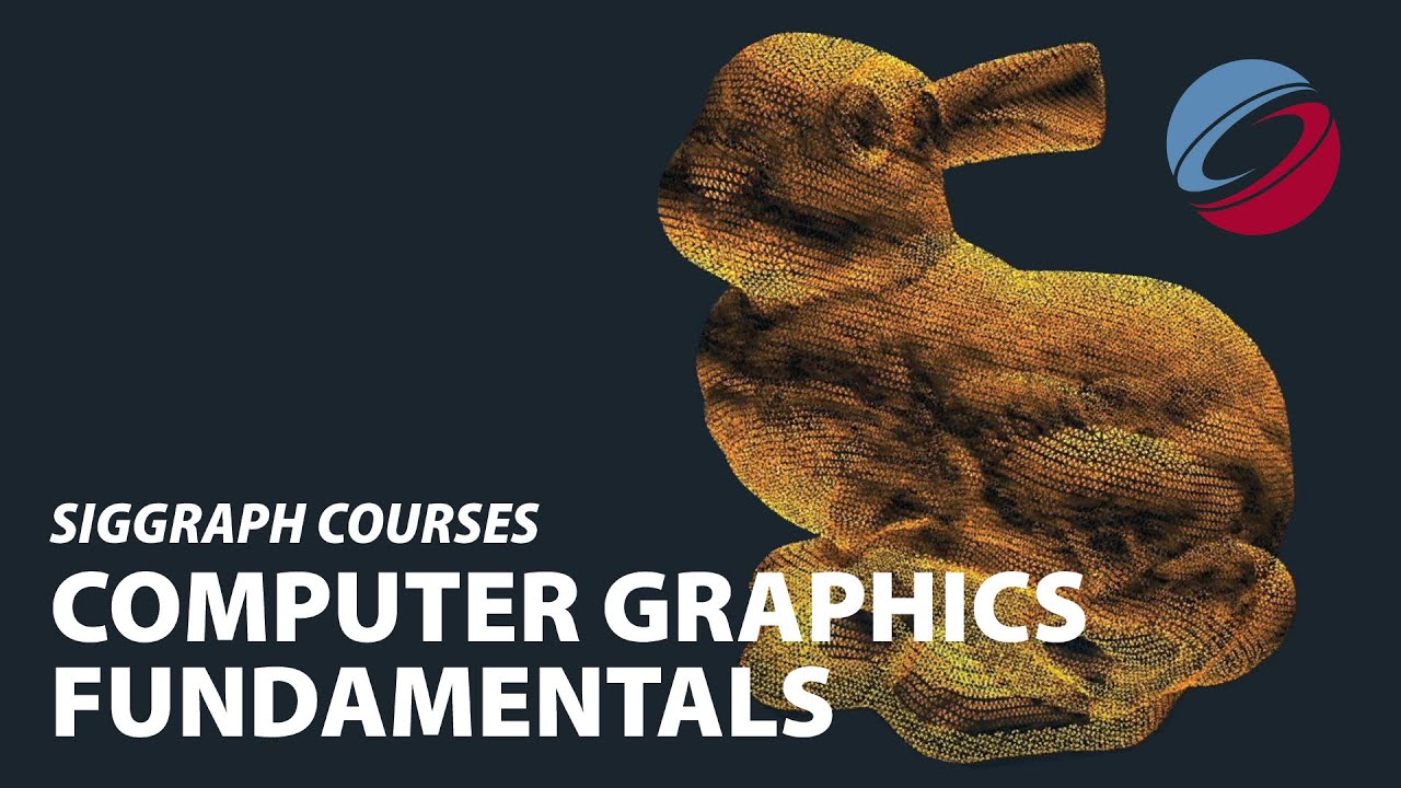 Fundamentals Seminar Siggraph Courses Youtube