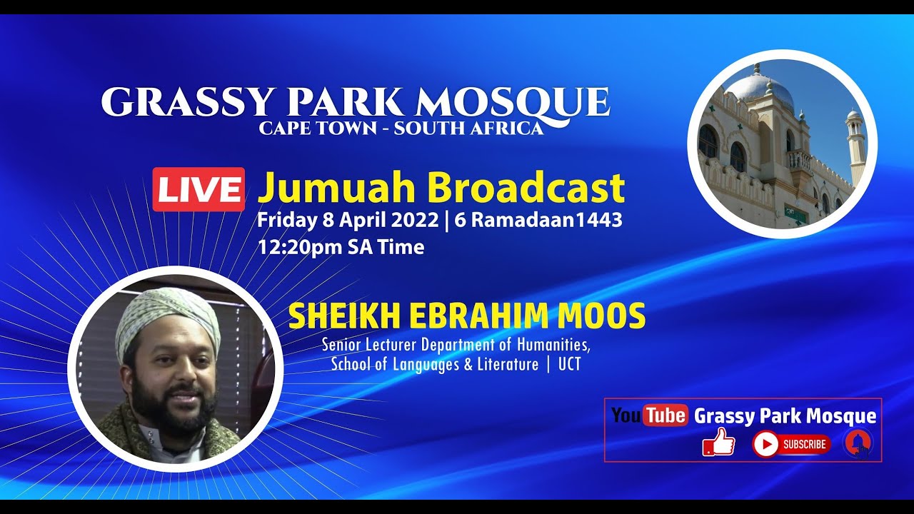 Live Jumuah | Sheikh Ebrahim Moos | 08 April 2022 - YouTube