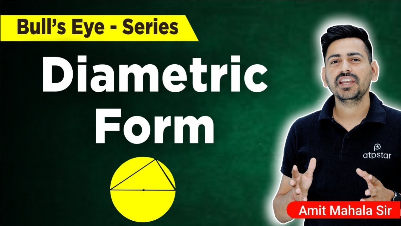 Diametric Form of Circle | Coordinate Geometry class 11 | IIT JEE MATHS ...