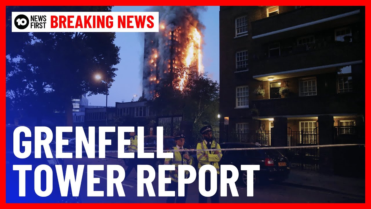 Grenfell Tower Report Provides Answers 7 Years After Tragedy | 10 News ...