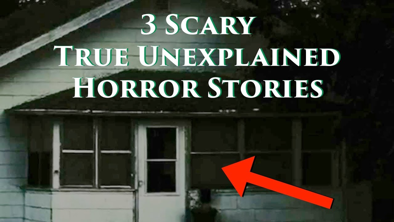 3 Scary TRUE Unexplained Horror Stories - YouTube