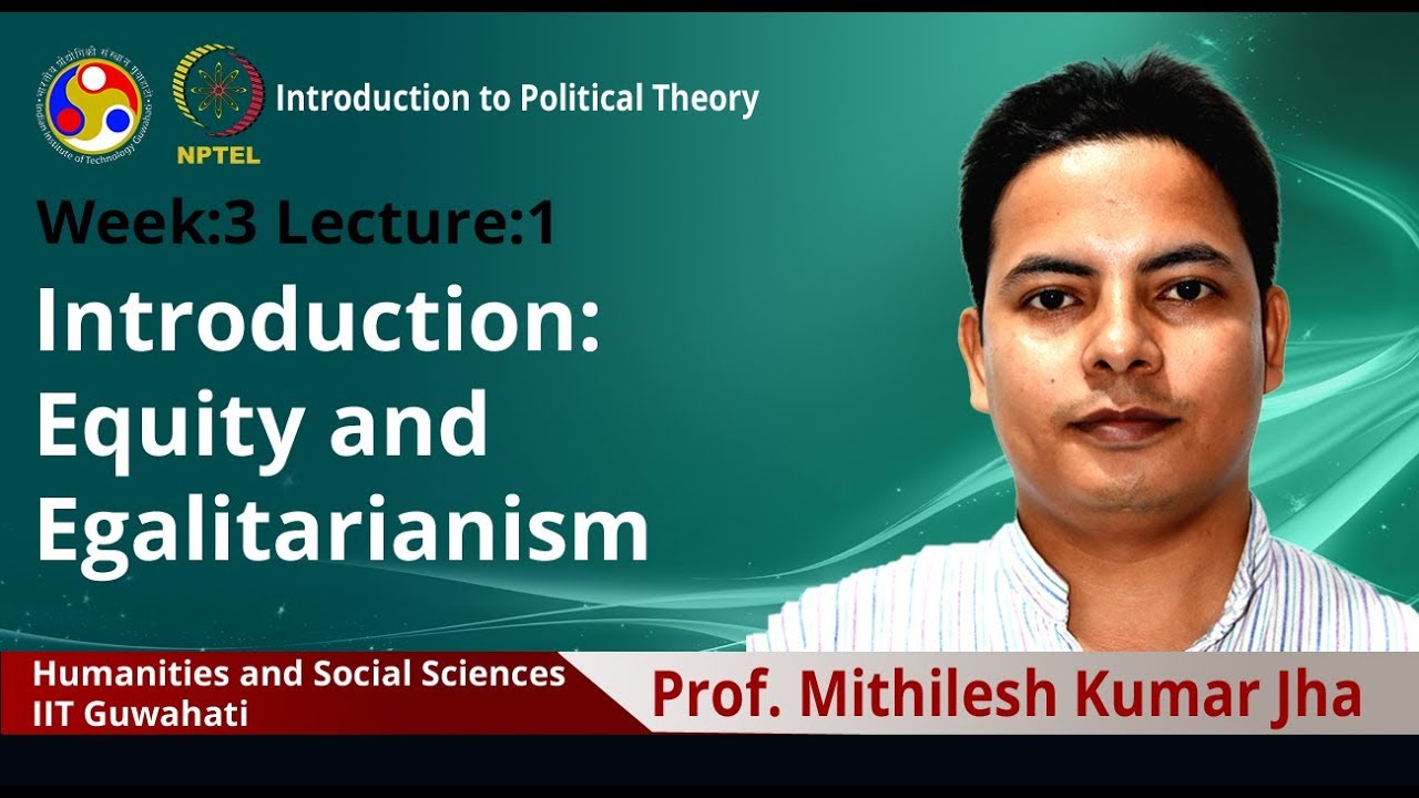 Lec 6: Introduction :Equity and egalitarianism - YouTube