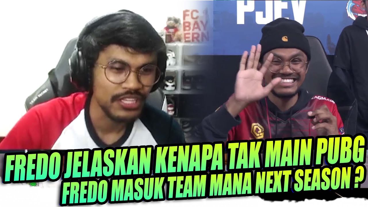 FREDO JELASKAN KENAPA TAK MAIN PUBG !! KEMANA HALA TUJU FREDO NEXT ...