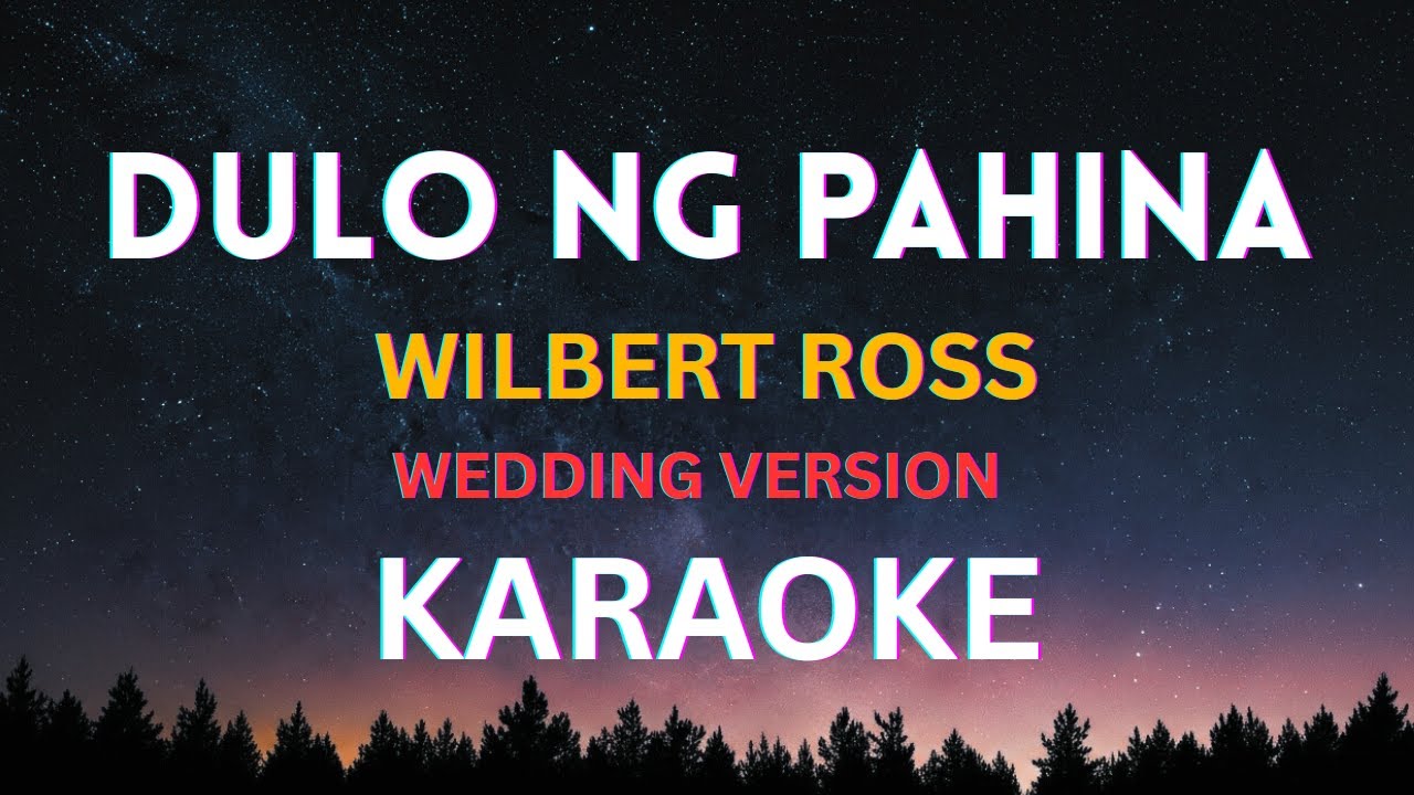 Dulo Ng Pahina - Wilbert Ross | Karaoke Wedding Version - YouTube