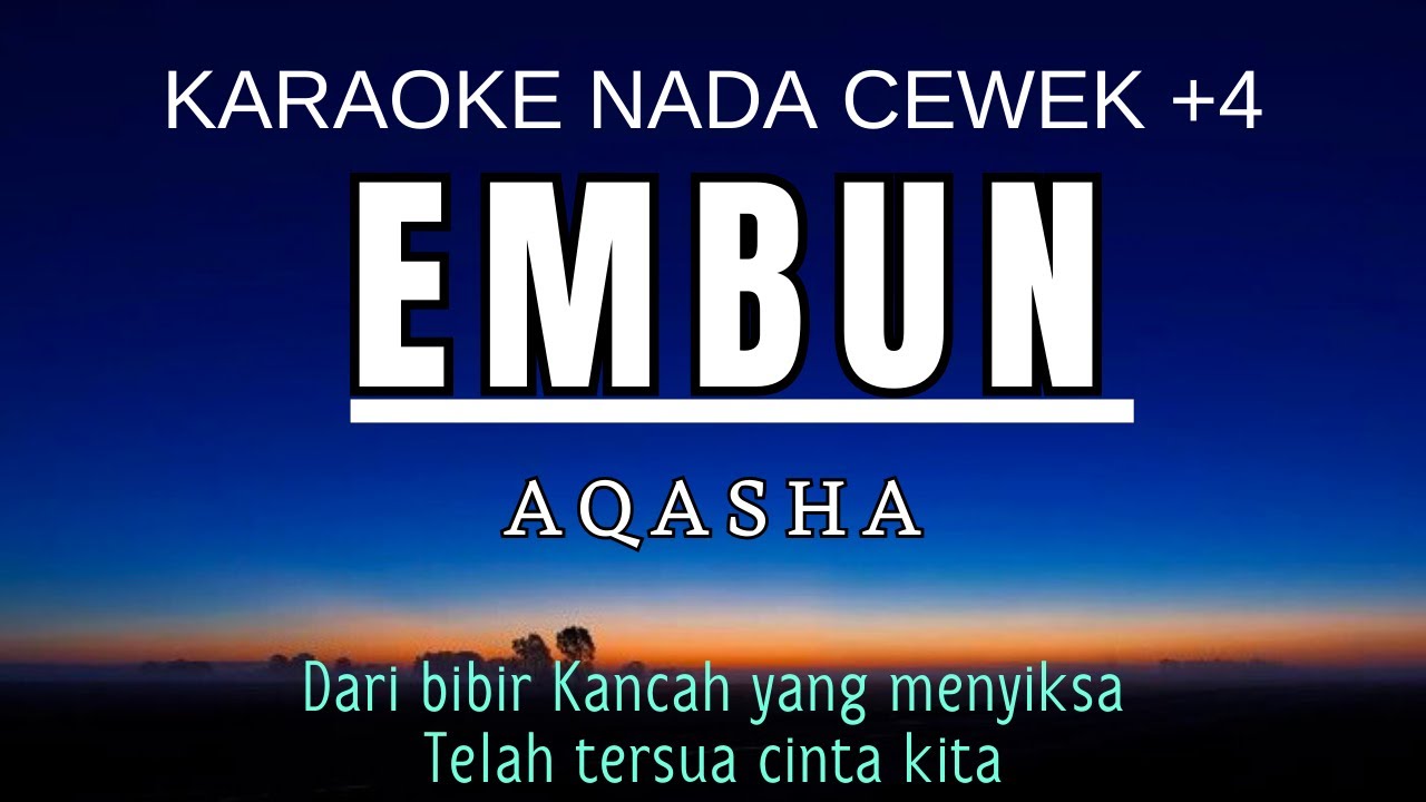 Aqasha - Embun (Karaoke Female Key Nada Wanita +4 Dbm) - YouTube