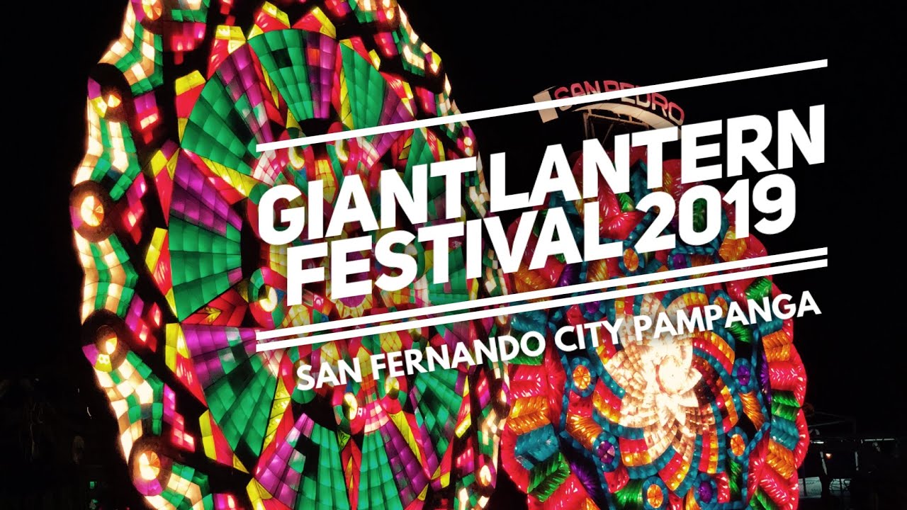 LIGLIGAN PARUL: Giant Lantern Festival 2019 in San Fernando City ...