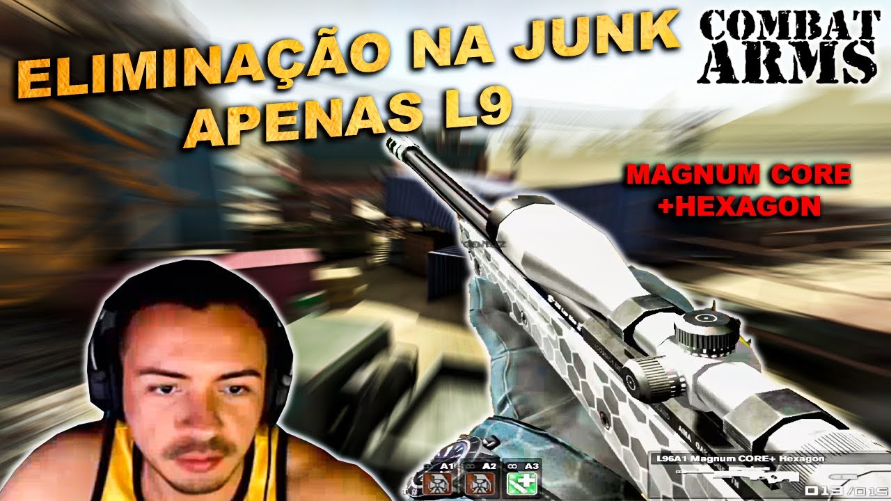 COMBAT ARMS || ELIMINAÇÃO APENAS L9 NA JUNK || MAGNUM CORE +HEXAGON ...