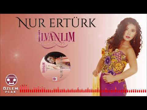 Nur Ertürk - İlvanlım