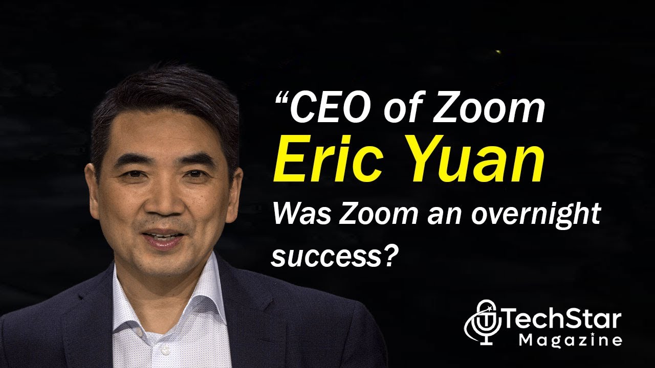 Zoom CEO Eric Yuan talking about Zoom Success | Tech Star Magazine ...
