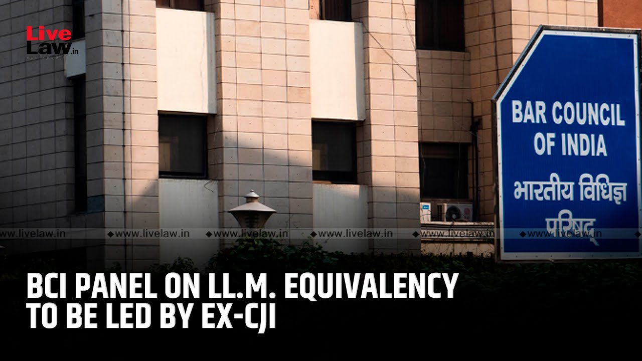 BCI To Set Up Committee Led By Ex-CJI On 1-Year & 2-Year LL.M ...