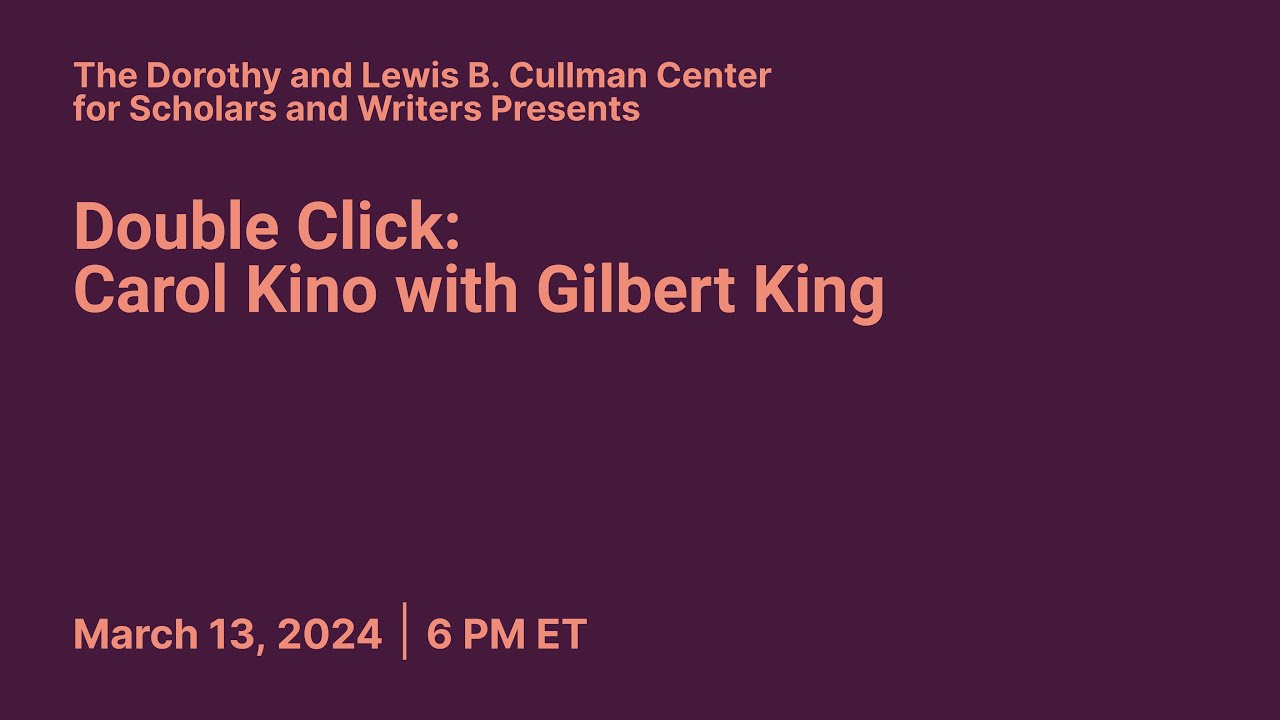 Double Click: Carol Kino with Gilbert King | Conversations from the ...