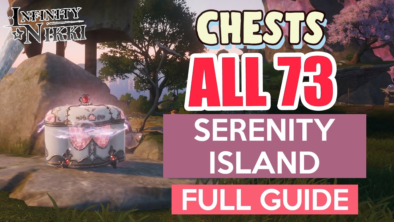 How to: All Serenity Island Chests FULL GUIDE | Infinity Nikki - YouTube