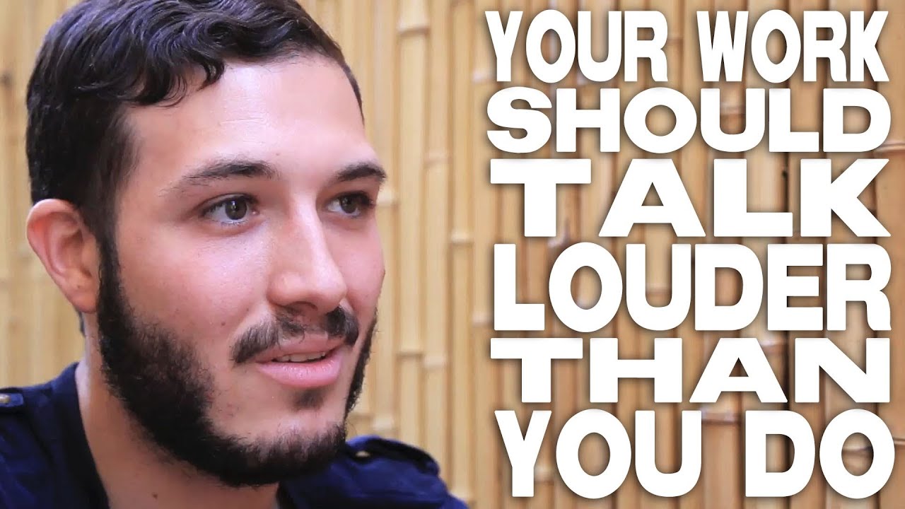 Your Work Should Talk Louder Than You Do by Nicolas Alcala - YouTube