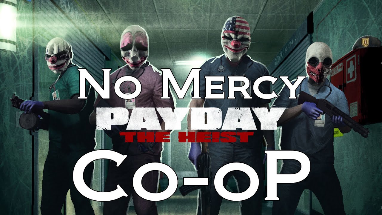 Co-oP Payday: The Heist #10. No Mercy - YouTube