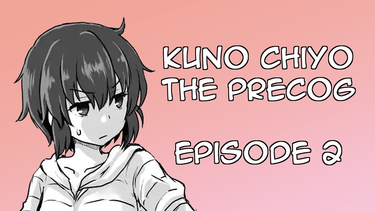 Kuno Chiyo The Precog - Episode 2 - YouTube