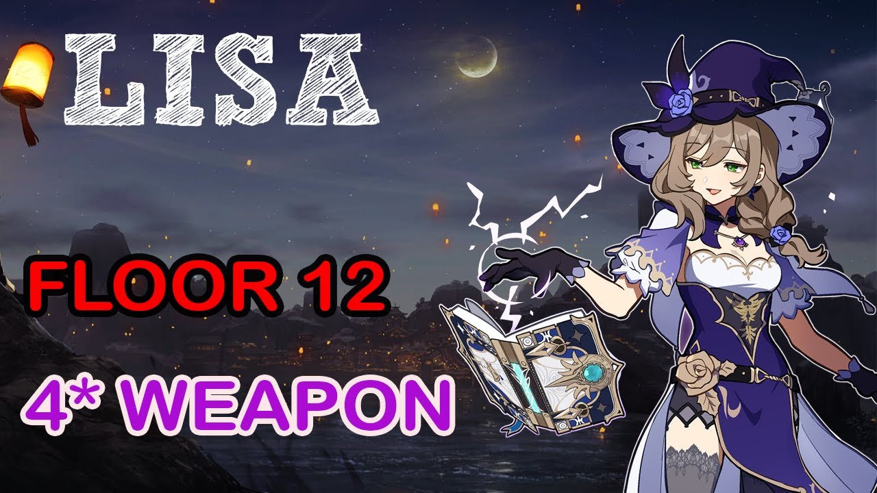 Genshin Impact - Lisa Destroys Spiral Abyss 2.2 Floor 12 with 4* Chars ...