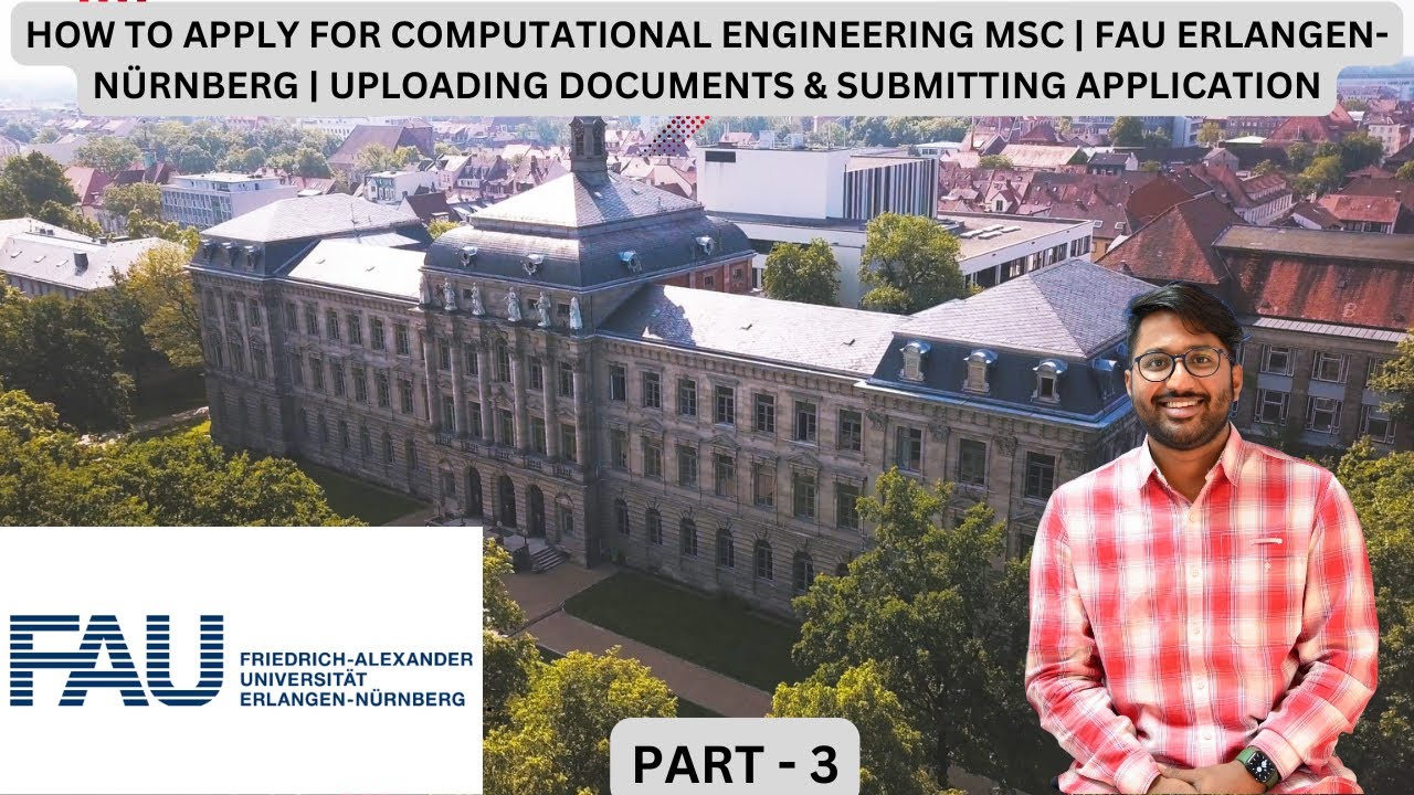 HOW TO APPLY FOR COMPUTATIONAL ENGINEERING MSC | FAU | PART 3 | UPLOADING DOCUMENTS & SUBMITTING ...