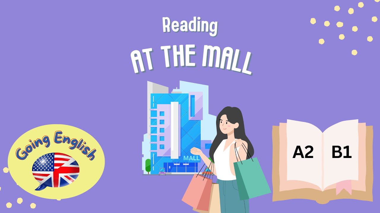 (A2 -B1) Reading At the Mall 📖 ESL Reading and Listening Comprehension ...