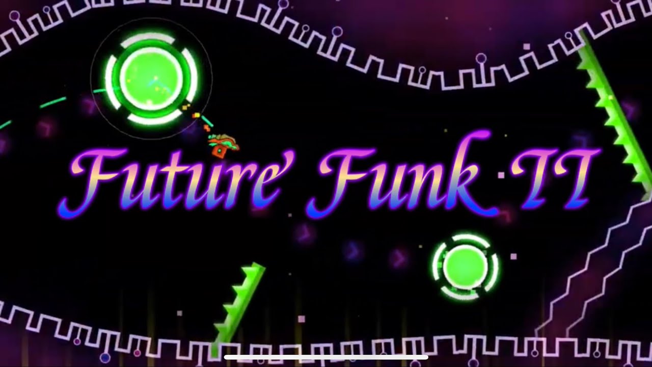 [Geometry Dash] Future Funk II 100% (Insane Demon) - YouTube