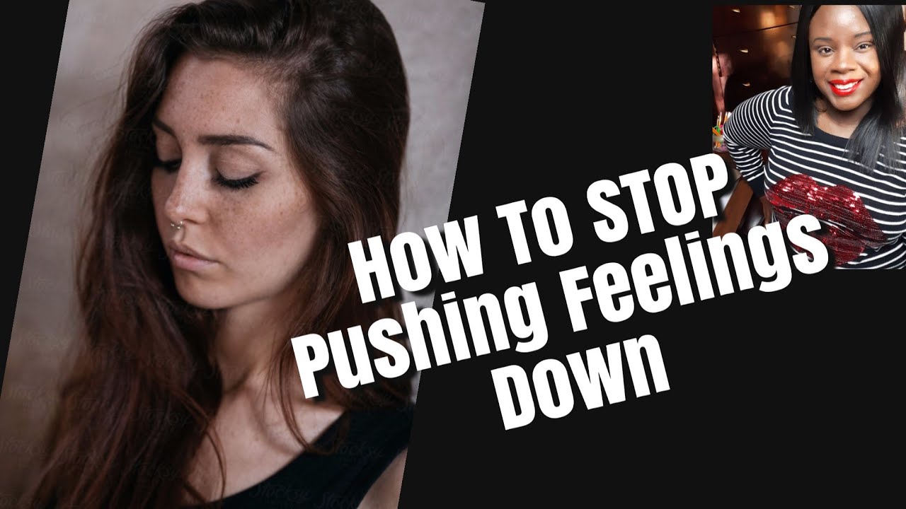 How to Face Your Feelings / How To Stop Repressing Emotions - YouTube