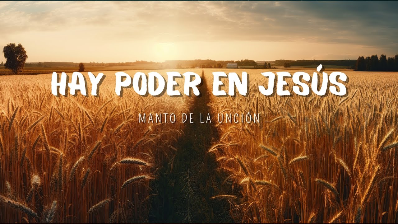 Hay Poder En Jesús🔥💪 //Ministerio Profético Manto de la Unción Vol.6 ...